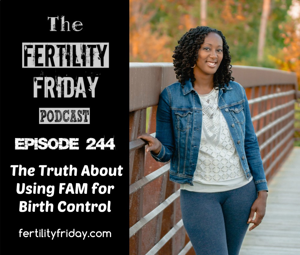 FFP 244 | The Truth About Using FAM for Birth Control | Lisa ...