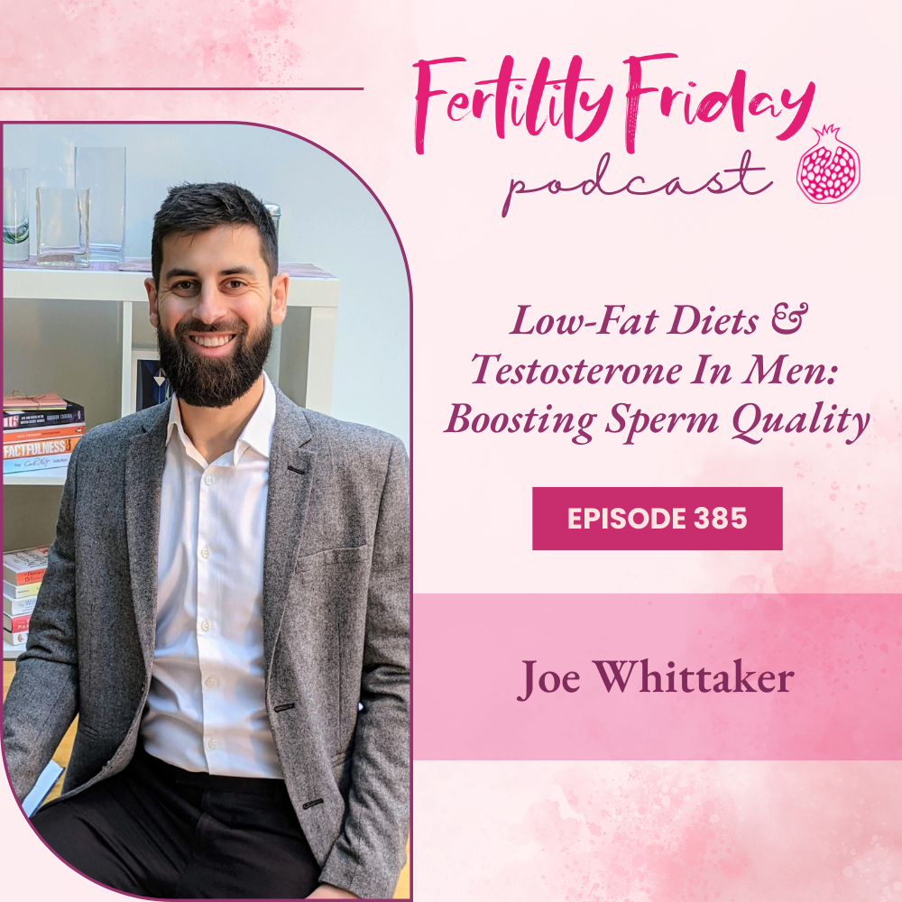 FFP 385 | Low-Fat Diets & Testosterone In Men | Boosting Sperm Quality ...